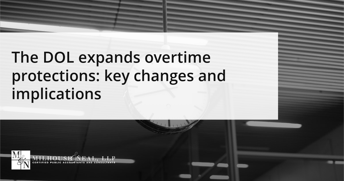 The DOL expands overtime protections: key changes and implications ...