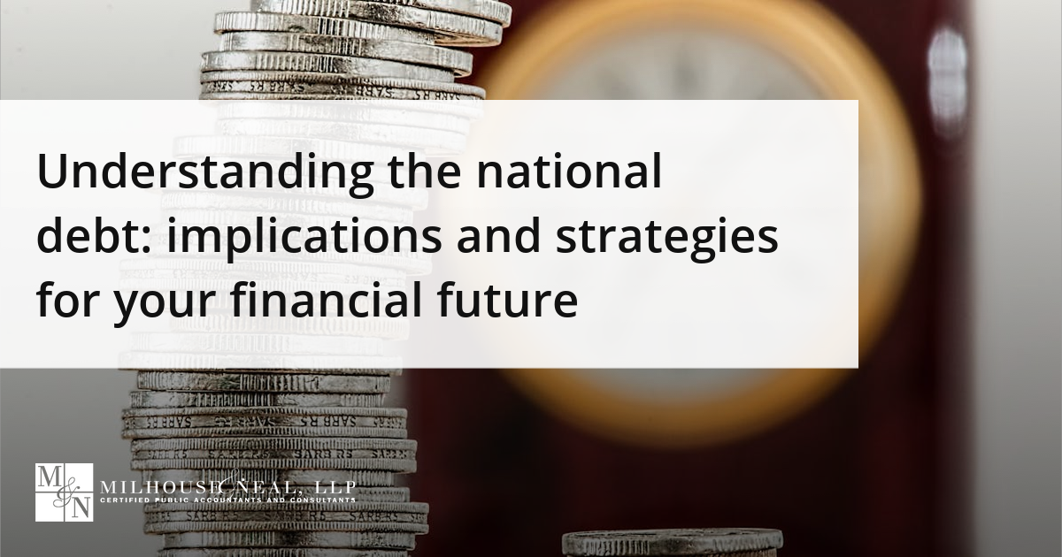 Understanding the national debt: implications and strategies for your ...